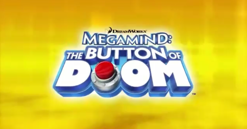 Megamind: The Button of Doom - Dreamworks Animation Wiki Megamind: The Button of Doom - Dreamworks Animation Wiki